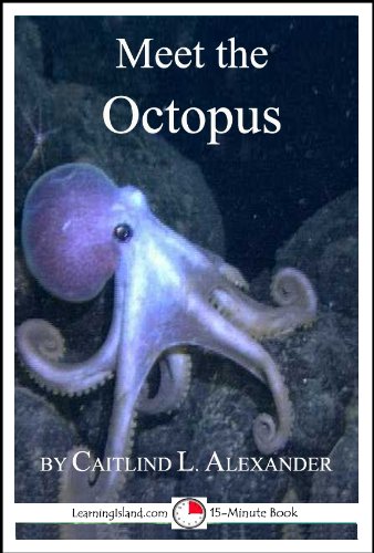 Meet the Octopus: A 15-Minute Book for Early Readers (Meet the Animals 13) - Kindle edition by ...