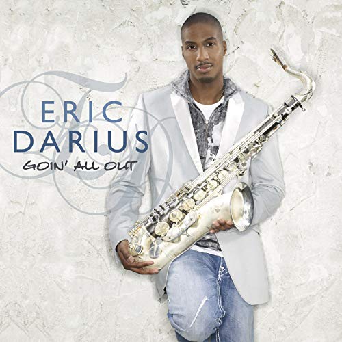 Play Goin' All Out by Eric Darius on Amazon Music