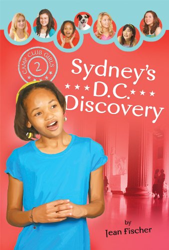 Amazon.com: Sydney's D.C. Discovery (Camp Club Girls): 9781602602687 ...