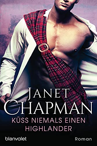 Küss niemals einen Highlander: Roman (Highlander-Reihe 5) eBook ...