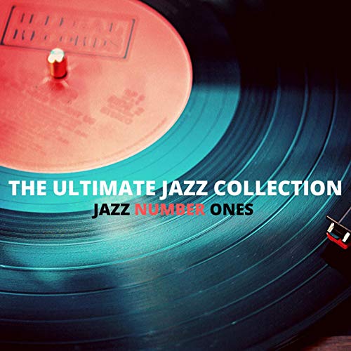 Play Jazz Number Ones by The Ultimate Jazz Collection on Amazon Music