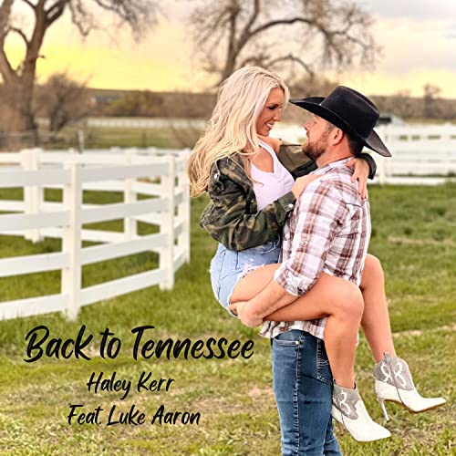 Play Back to Tennessee by Haley Kerr feat. Luke Aaron on Amazon Music