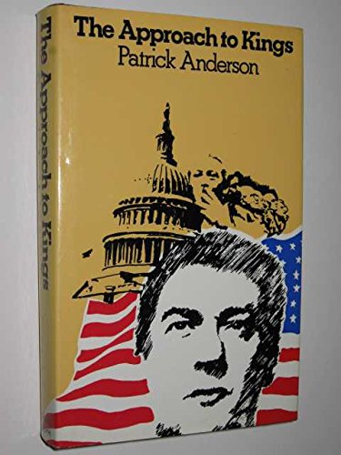 Approach to Kings: Patrick Anderson: 9780718109844: Amazon.com: Books