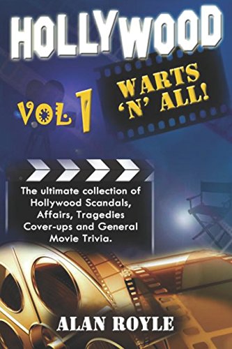 Hollywood Warts 'N' All! Vol 1: ROYLE, ALAN: 9781520407999: Amazon.com ...