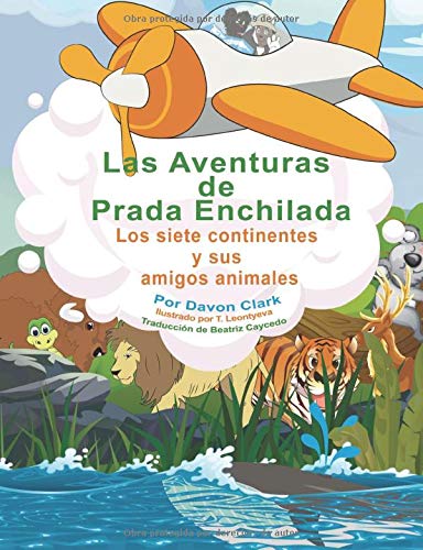 Las Aventuras de Prada Enchilada: Los Siete Continentes y Sus Amigos ...