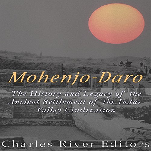 Amazon.com: Mohenjo-daro: The History and Legacy of the Ancient ...