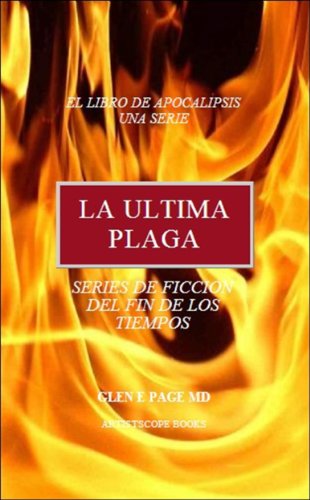 La Ultima Plaga (La Serie de Apocalipsis nº 1) (Spanish Edition) eBook ...