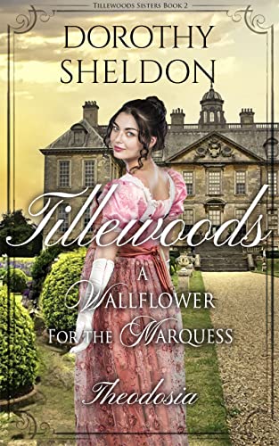 A Wallflower for the Marquess, Theodosia: A Historical Regency Romance ...