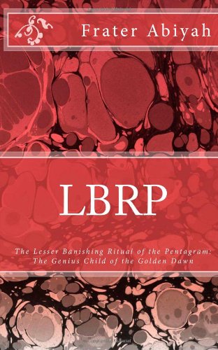 LBRP - The Genius Child of the Golden Dawn: THE Lesser Banishing Ritual ...