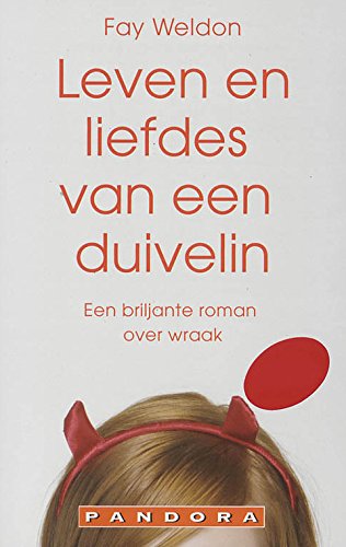 Leven en liefdes van een duivelin (Pandora pockets): Fay Weldon ...