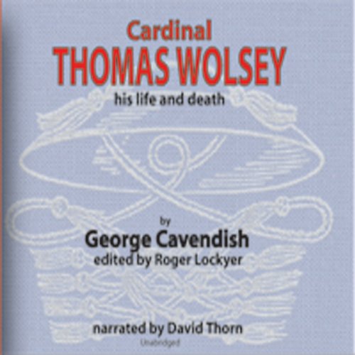 Amazon.com: Cardinal Thomas Wolsey: His Life and Death (Audible Audio ...