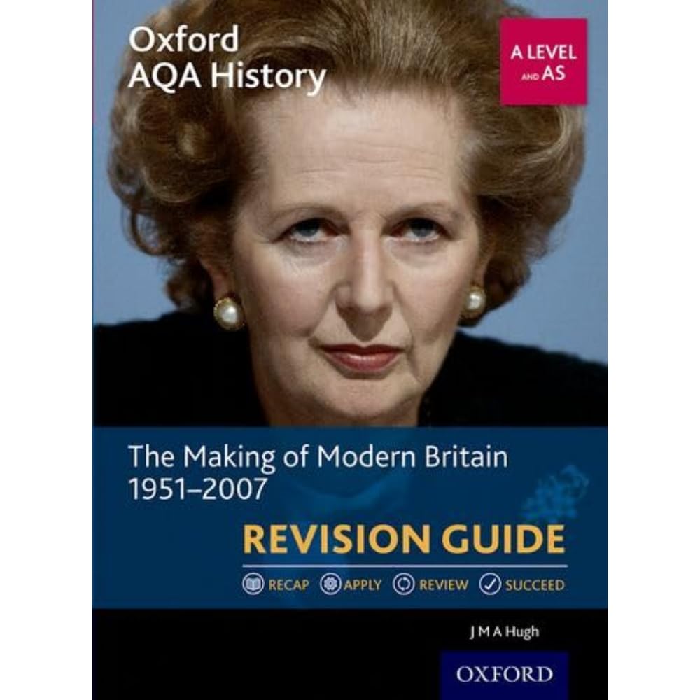 Oxford AQA History for A Level: The Making of Modern Britain 1951-2007 ...