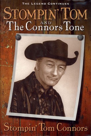 Stompin ' Tom and The Connors Tone - The Legend Continues: CONNORS, Stompin' Tom: 9780670864881 ...