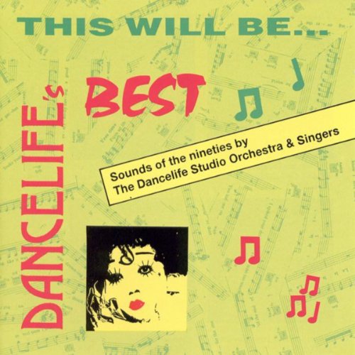 Reproducir Dancelife's Best: This Will Be... de The Dancelife Studio ...