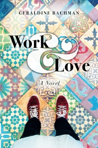 Work & Love: A Novel (Lydia): Bachman, Geraldine: 9781534983588: Amazon ...