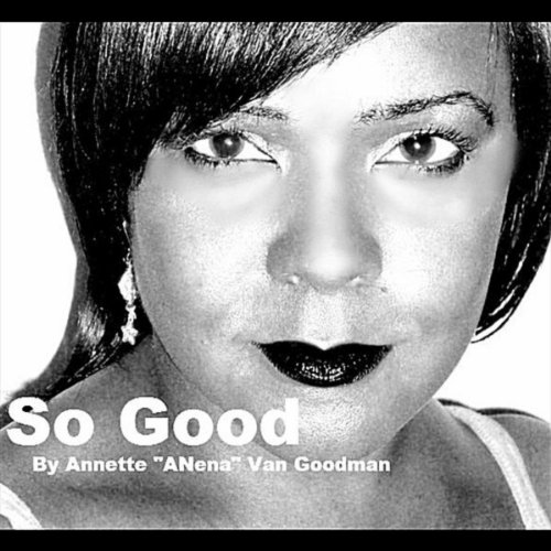 So Good de Annette "A'nena" Van Goodman en Amazon Music - Amazon.es