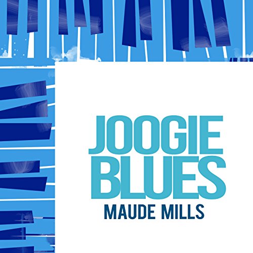 Amazon.com: Joogie Blues : Maude Mills: Digital Music
