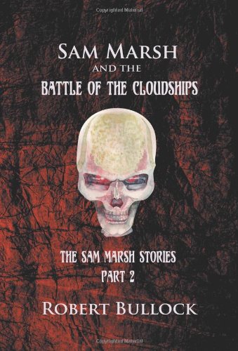 Amazon.com: Sam Marsh and the Battle of the Cloudships: The Sam Marsh ...