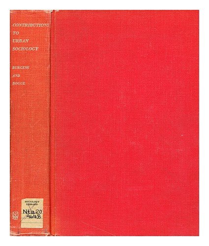 Contributions to urban sociology / edited by Ernest W. Burgess and ...