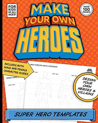 Buy Make Your Own Heroes Male And Female Super Hero Villain Templates For Kids Of All Ages Buy Make Your Own Heroes Male And Female Super Hero Villain Templates For Kids Of All Ages