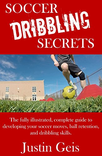 Amazon.com: Soccer Dribbling Secrets: The fully illustrated, complete ...