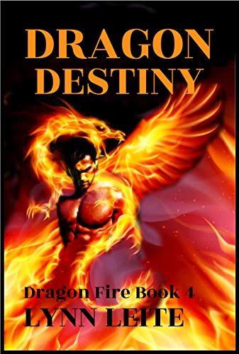 Amazon.com: Dragon Destiny (Dragon Fire Book 4) eBook : Leite, Lynn ...