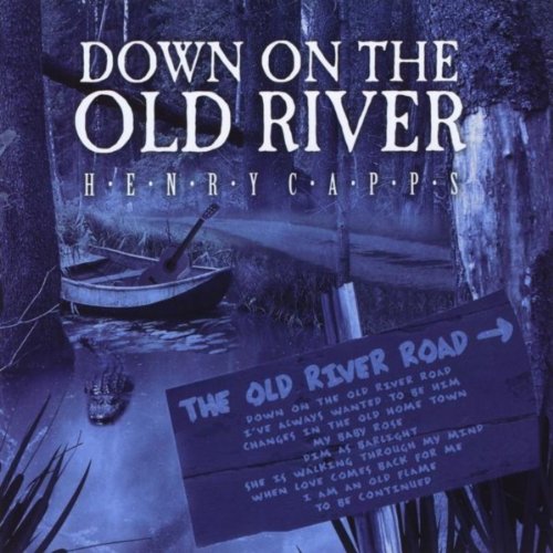 Amazon.com: Down On the Old River : Henry Capps: Digital Music