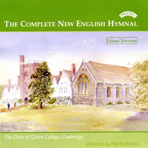 Play The Complete New English Hymnal, Vol. 17 by Choir of Girton ...