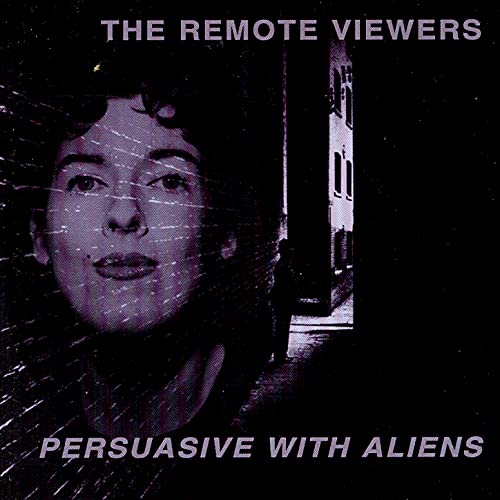 Play Persuasive With Aliens by The Remote Viewers on Amazon Music