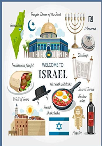 WELCOME TO ISRAEL: Perfect Travel Journal & Notebook with Great ...