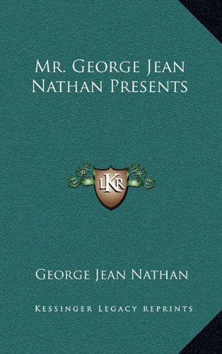 Mr. George Jean Nathan Presents: Nathan, George Jean: 9781163567425 ...