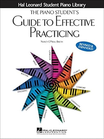 The Piano Students Guide to Effective Practicing | Piano Practice Tips ...