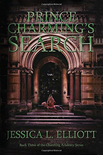 Prince Charming's Search (Charming Academy): Elliott, Jessica L ...