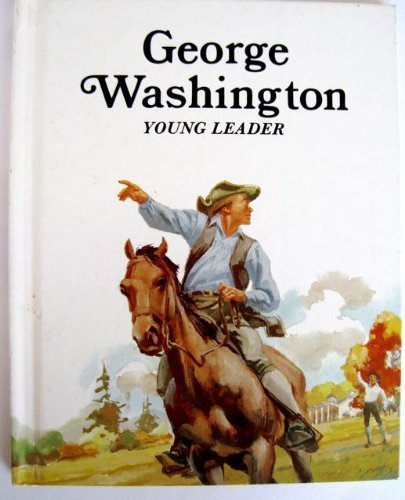 George Washington, Young Leader: Santrey, Laurence: 9780893757588 ...