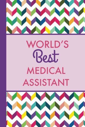 World's Best Medical Assistant: Rainbow Chevron, Lightly Lined, 120 ...