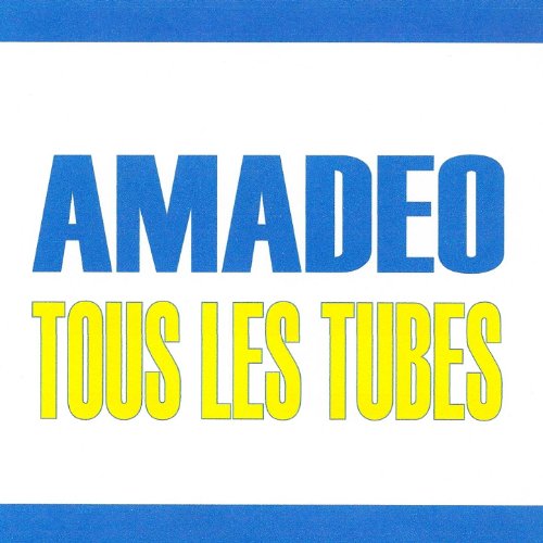 Play Tous les tubes - Amadeo by Amadeo on Amazon Music