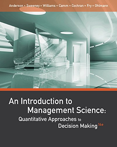 An Introduction to Management Science: Quantitative Approaches to ...