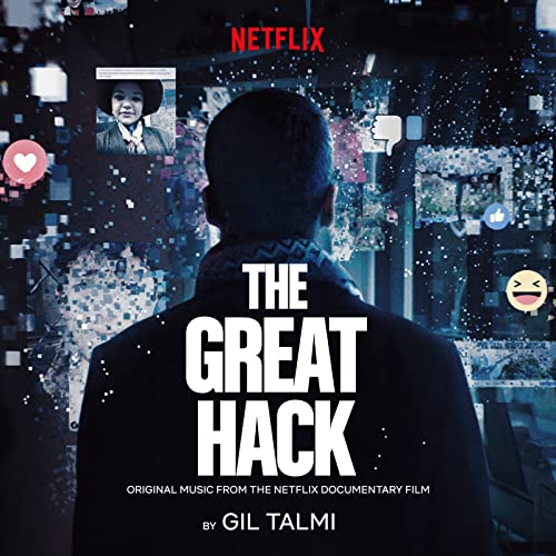 Play The Great Hack (Original Music From the Netflix Documentary Film ...