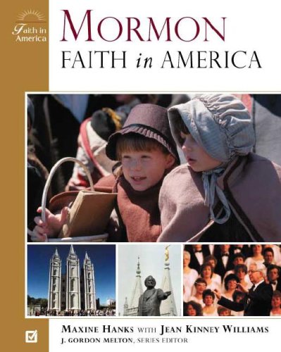 Mormon Faith in America: Hanks, Maxine, Williams, Jean Kinney ...