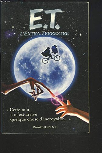 E.T. the Extra-terrestrial: The Movie Novelization (E.T. the Extra ...