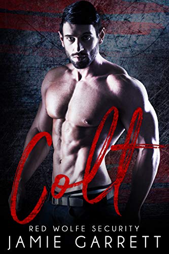 Colt (Red Wolfe Security Book 1) - Kindle edition by Garrett, Jamie ...