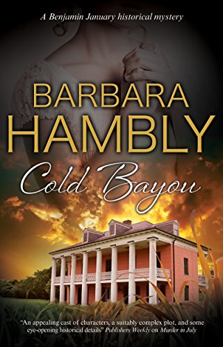 Cold Bayou: A historical mystery set in New Orleans (Benjamin January ...