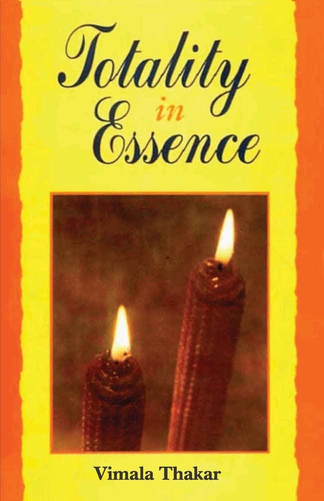 Totality in Essence: Vimala Thakar: 9788120800489: Amazon.com: Books