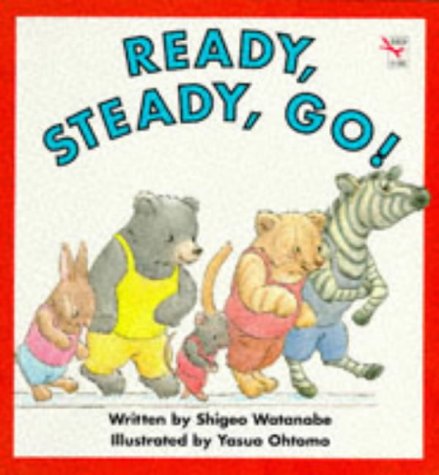 Ready, Steady, Go: Watanabe, Shigeo: 9780099163510: Amazon.com: Books