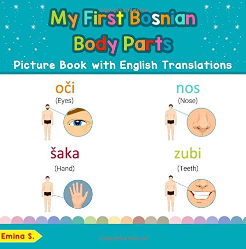 My First Bosnian Body Parts Picture Book with English Translations ...