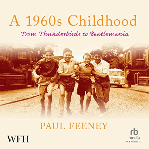 A 1960s Childhood: From Thunderbirds to Beatlemania (Audio Download ...