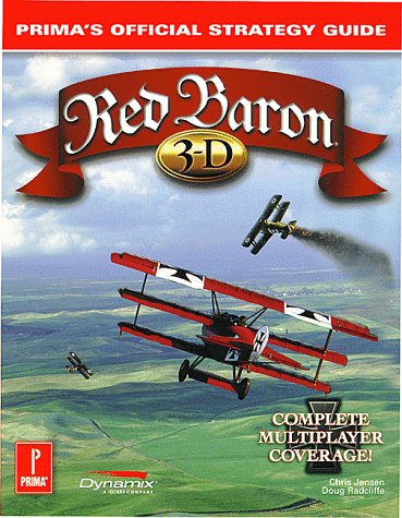 Red Baron 3-D: Prima's Official Strategy Guide: Radcliffe, Doug, Jensen ...