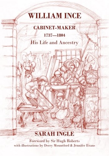 William Ince Cabinet Maker 1737-1804: His Life and Ancestry: Amazon.co ...