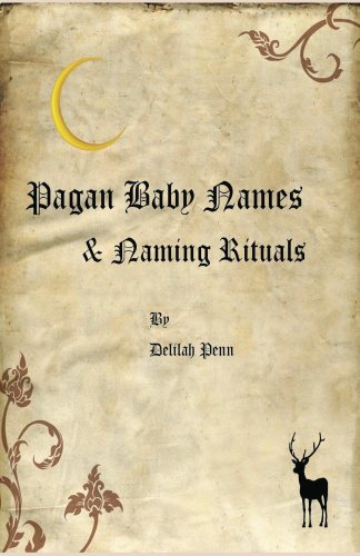 Pagan Baby Names & Naming Rituals - Kindle edition by Penn, Delilah ...