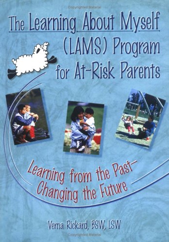 The Learning About Myself (LAMS) Program for at-Risk Parents: Learning ...